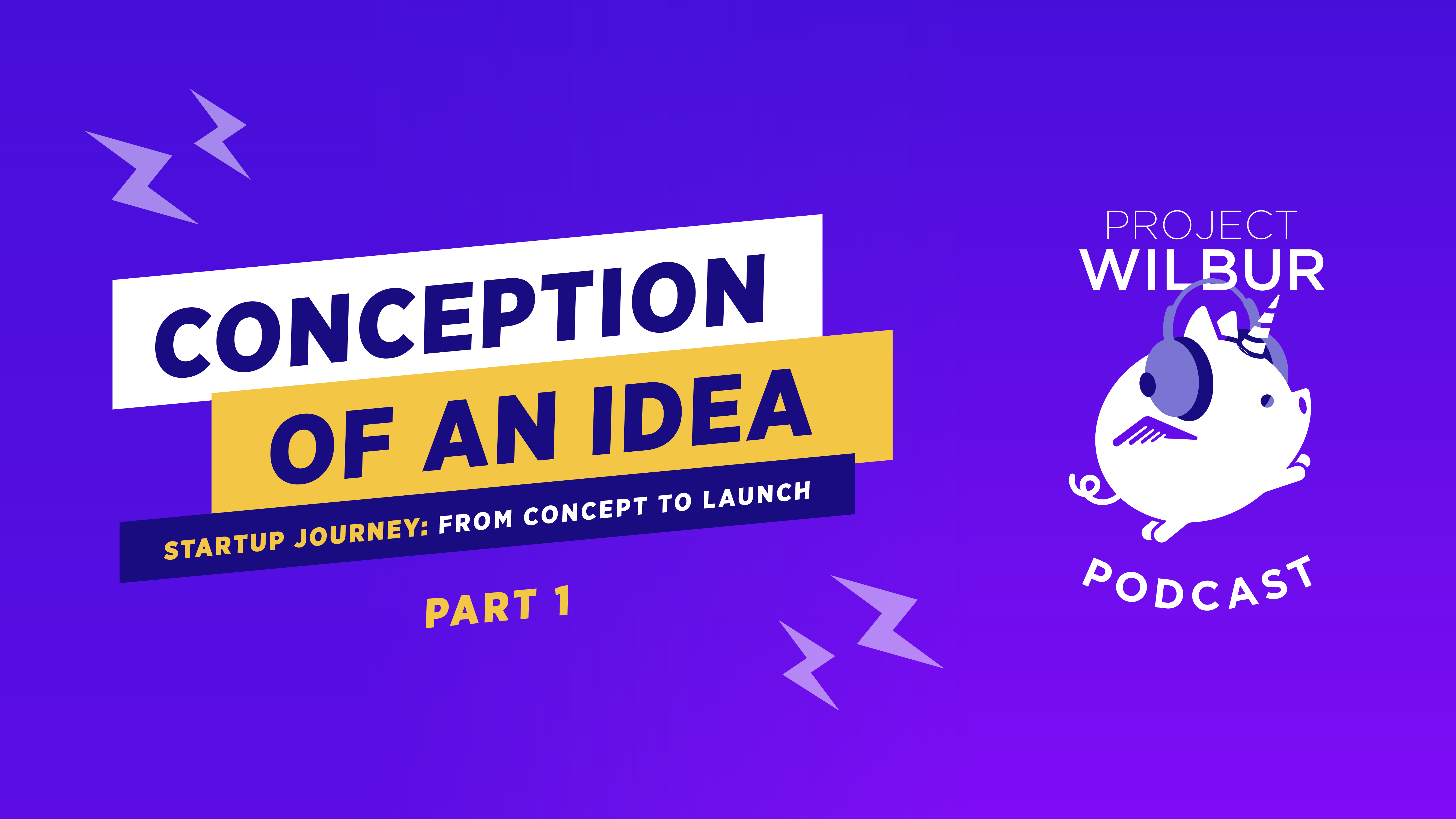 Project Wilbur Podcast Episode 2: Conception of an Idea | Project Wilbur